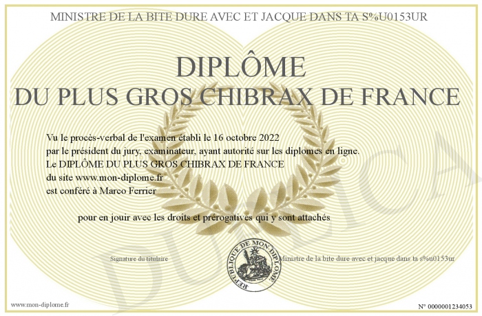 DIPLÔME DU PLUS GROS CHIBRAX DE FRANCE