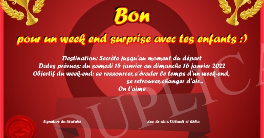 Bon pour un week end surprise avec tes enfants :)