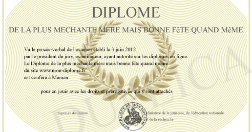 Diplome de la plus mechante mere mais bonne fete quand meme