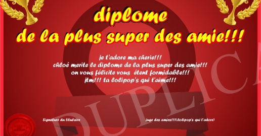 diplome de la plus super des amie!!!