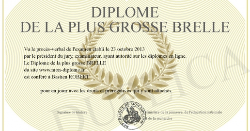 Diplome de la plus grosse BRELLE