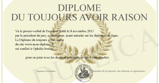 Diplome du toujours avoir raison