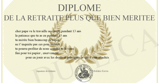 Diplome de la retraite plus que bien meritee