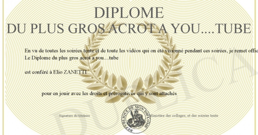 Diplome du plus gros acrot a you....tube